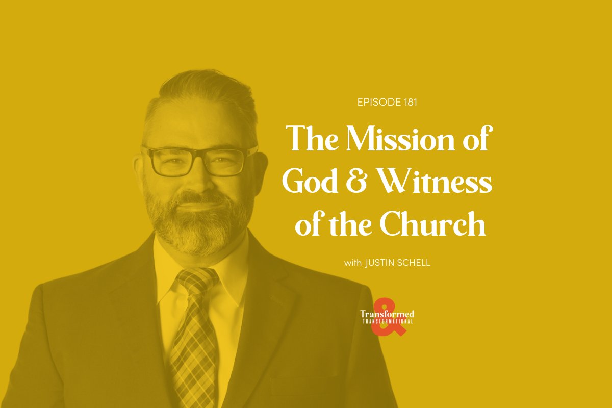 181: The Mission of God and the Witness of the Church (with Justin Schell) - TeachBeyond South ...